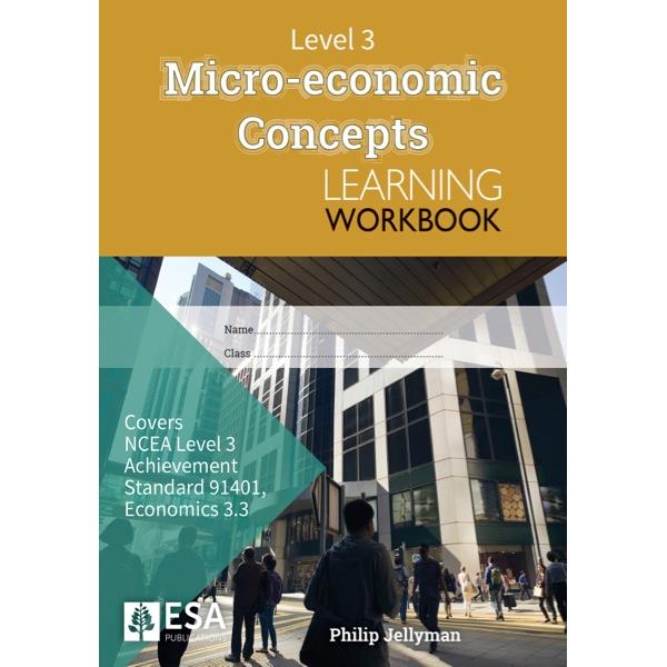 Micro-Economic Concepts 3.3 Level 3 Learning Workbook 9781988586977 ...